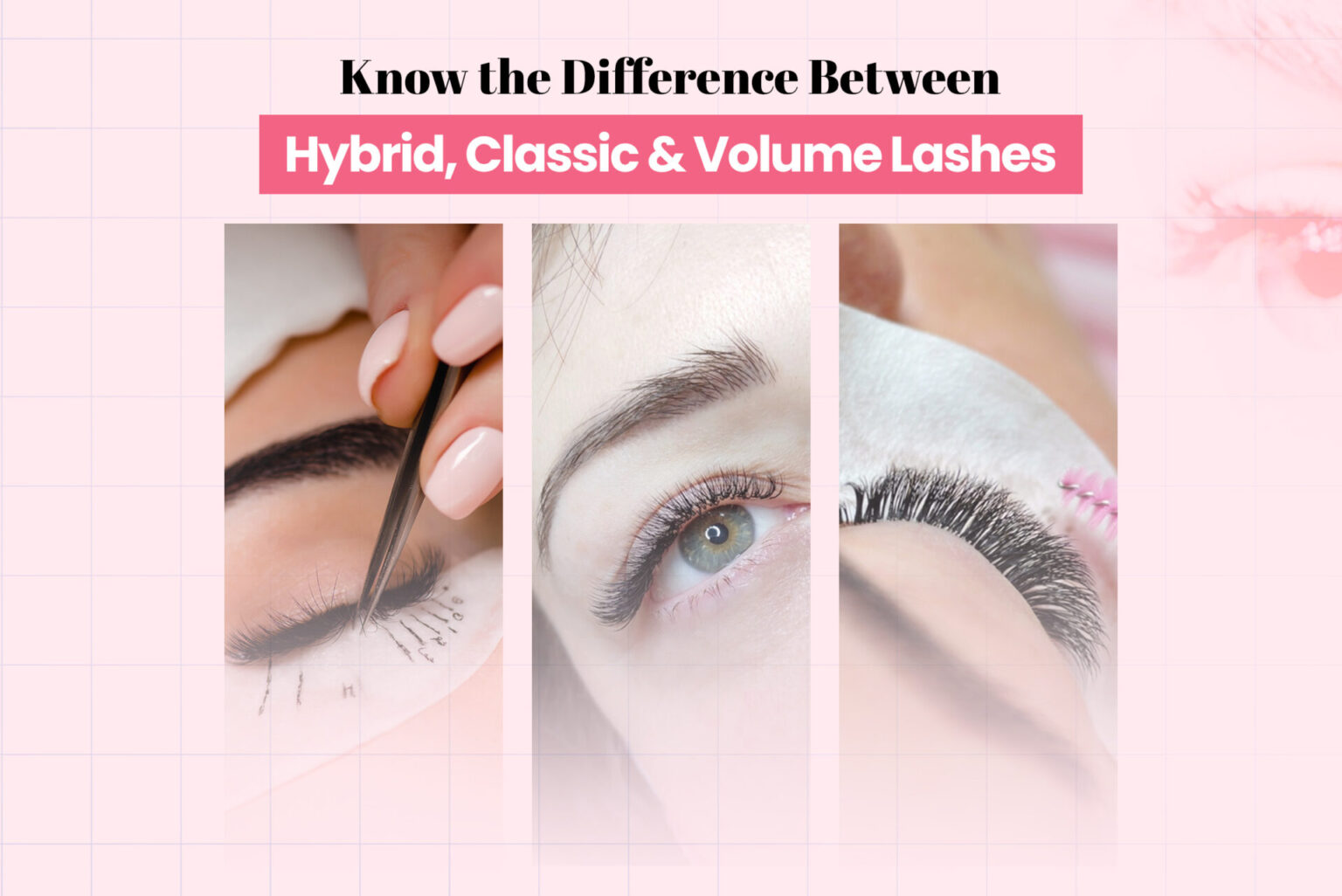 Difference Between Hybrid, Classic & Volume Lashes | Iconic Brow N Lash